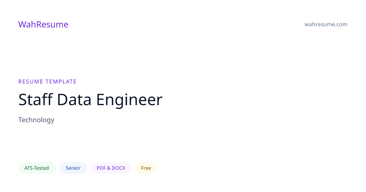 Staff Data Engineer Resume Template (Free) | ATS-Tested — WahResume
